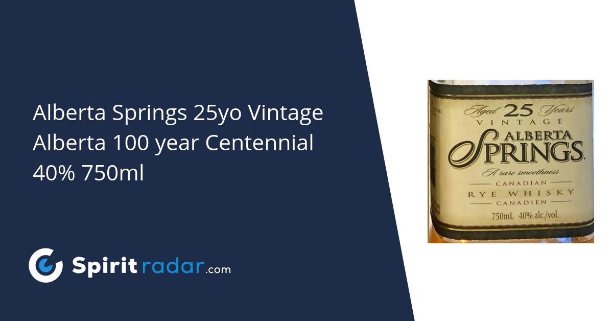 Alberta Springs 25yo Vintage Alberta 100 year Centennial 40% 750ml ...