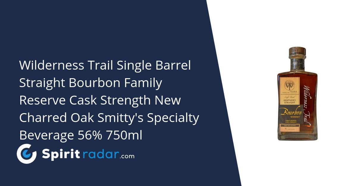 Wilderness Trail Single Barrel Straight Bourbon Family Reserve Cask Strength New Charred Oak ...
