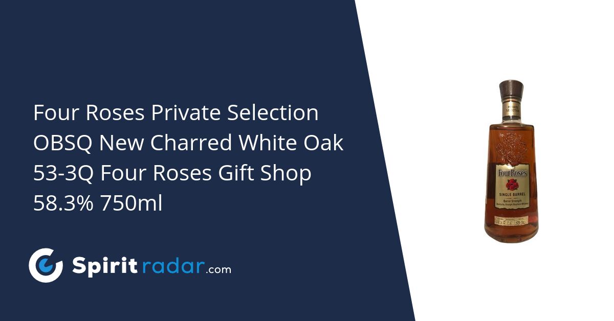 Four Roses Private Selection OBSQ New Charred White Oak 53-3Q Four ...