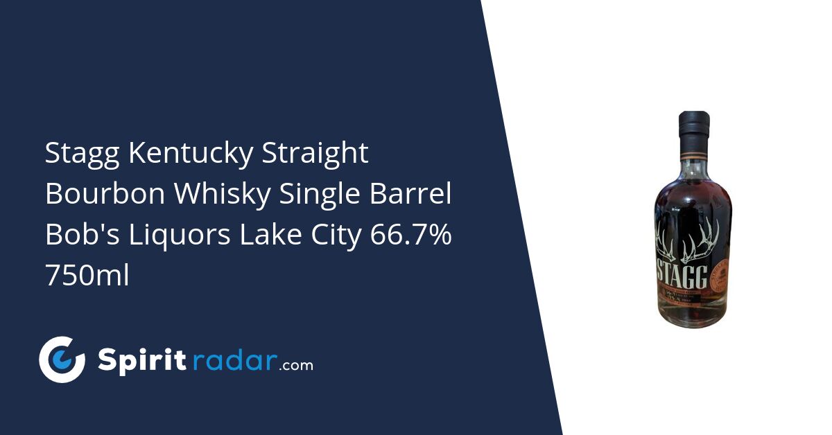 Stagg Kentucky Straight Bourbon Whisky Single Barrel Bob's Liquors Lake ...
