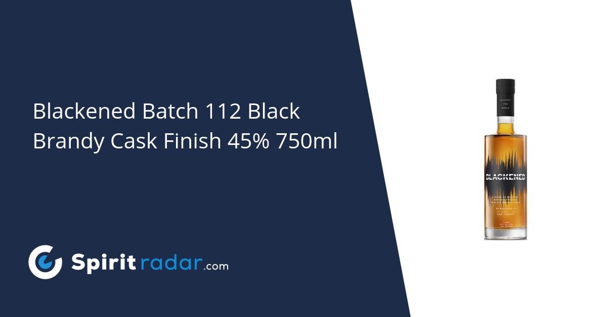 Blackened Batch 112 Black Brandy Cask Finish 45% 750ml - Spirit Radar