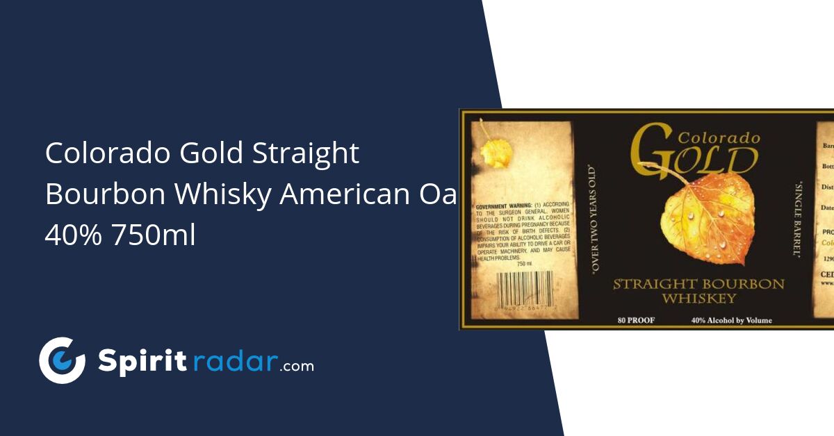 Colorado Gold Straight Bourbon Whisky American Oak 40% 750ml - Spirit Radar