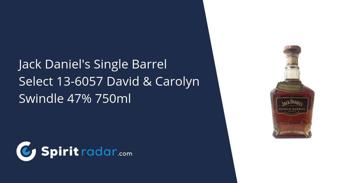 Jack Daniel's Single Barrel Select 13-6057 David & Carolyn Swindle 47% ...