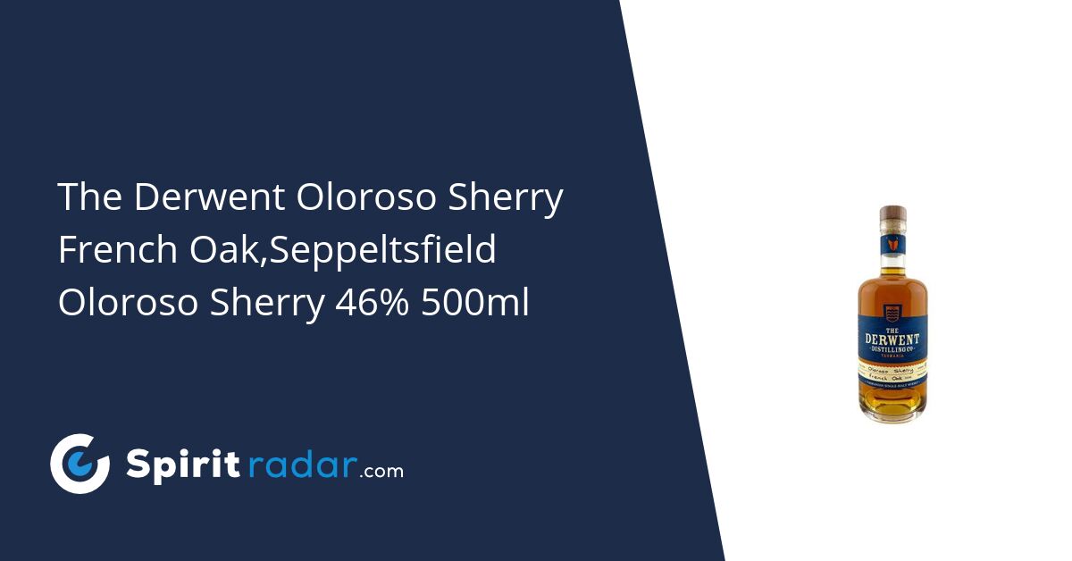 The Derwent Oloroso Sherry French Oak,Seppeltsfield Oloroso Sherry 46% ...
