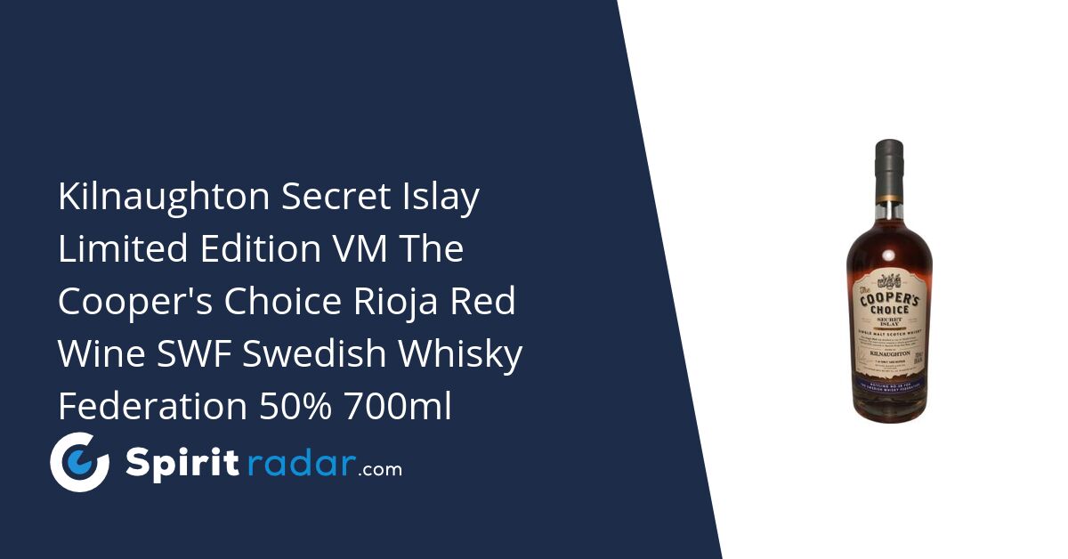 Kilnaughton Secret Islay Limited Edition VM The Cooper's Choice Rioja ...
