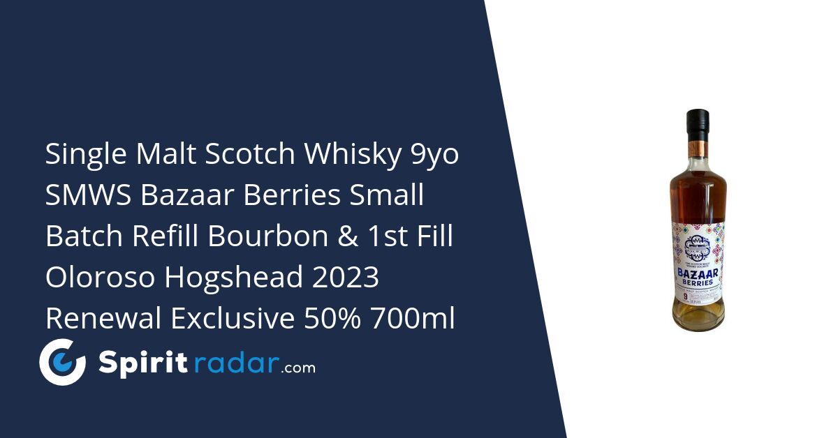 Single Malt Scotch Whisky 9yo SMWS Bazaar Berries Small Batch Refill Bourbon & 1st Fill Oloroso ...