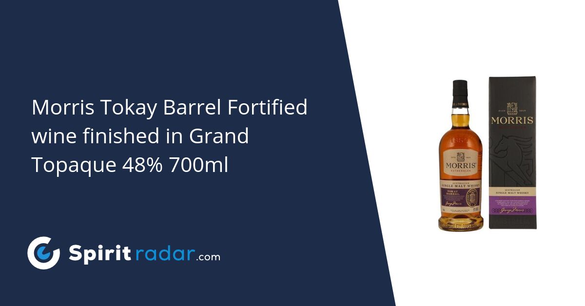 Morris Tokay Barrel Fortified wine finished in Grand Topaque 48% 700ml ...