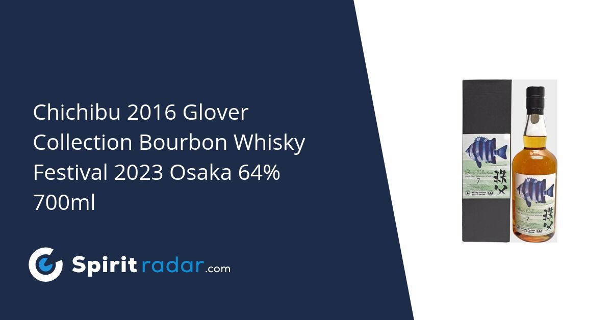 Chichibu 2016 Glover Collection Bourbon Whisky Festival 2023 Osaka 64% 700ml - Spirit Radar