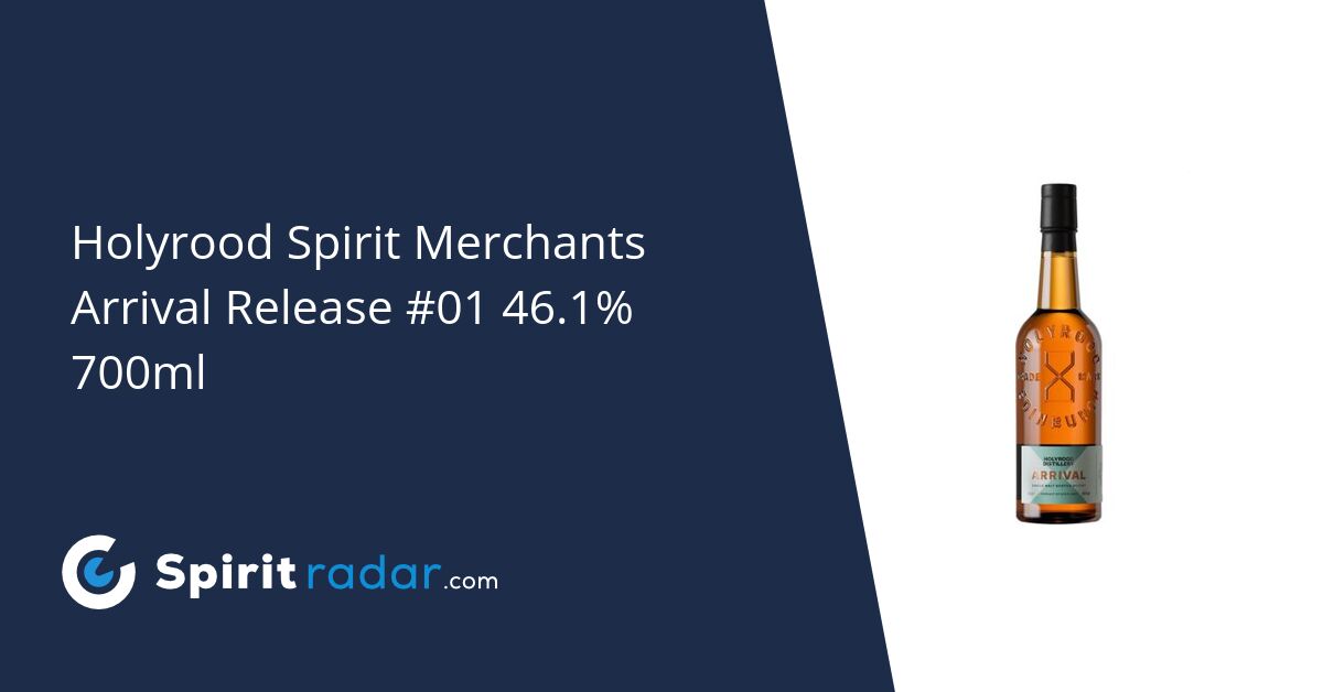 Holyrood Spirit Merchants Arrival Release #01 46.1% 700ml - Spirit Radar