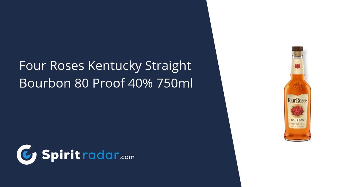 Four Roses Kentucky Straight Bourbon 80 Proof 40% 750ml - Spirit Radar