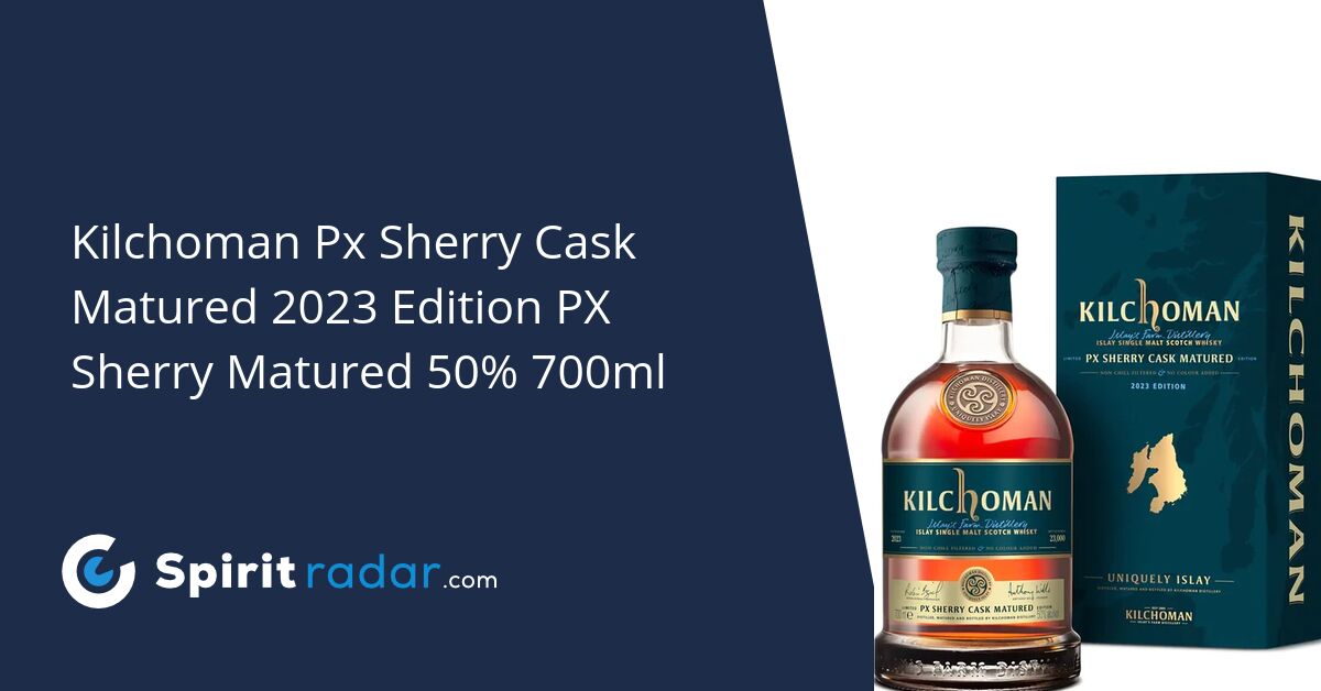 Kilchoman Px Sherry Cask Matured 2023 Edition PX Sherry Matured 50% 700ml - Spirit Radar