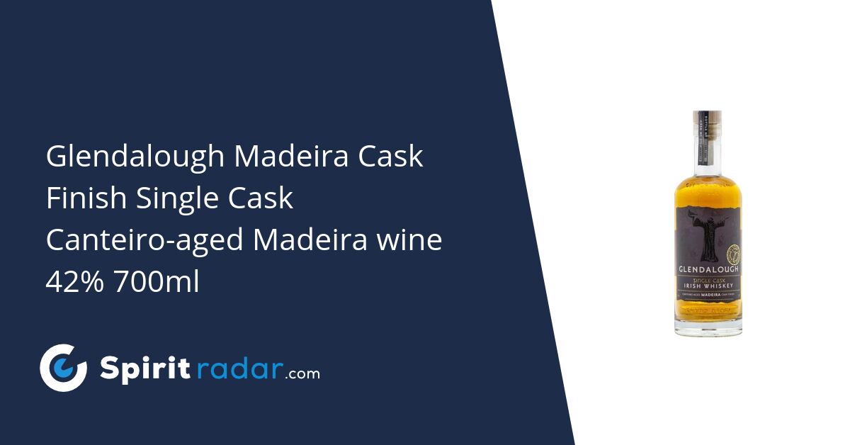 Glendalough Madeira Cask Finish Single Cask Canteiro-aged Madeira wine ...