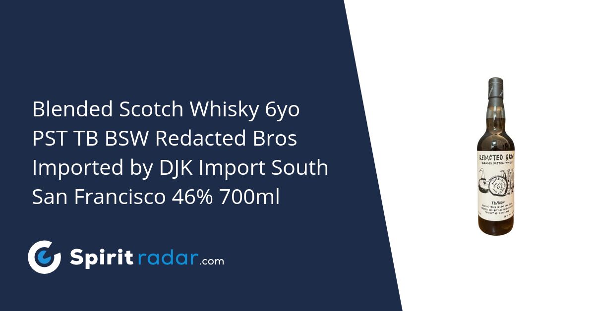 Blended Scotch Whisky 6yo PST TB BSW Redacted Bros Imported by DJK ...