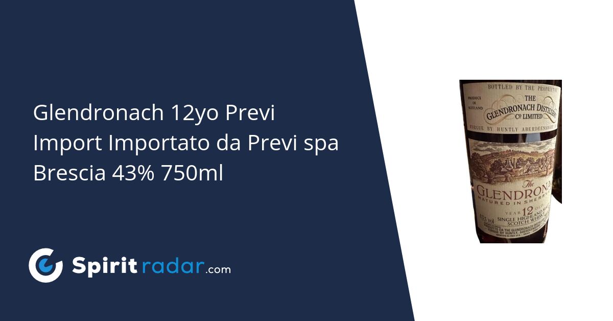 Glendronach 12yo Previ Import Importato da Previ spa Brescia 43% 750ml ...