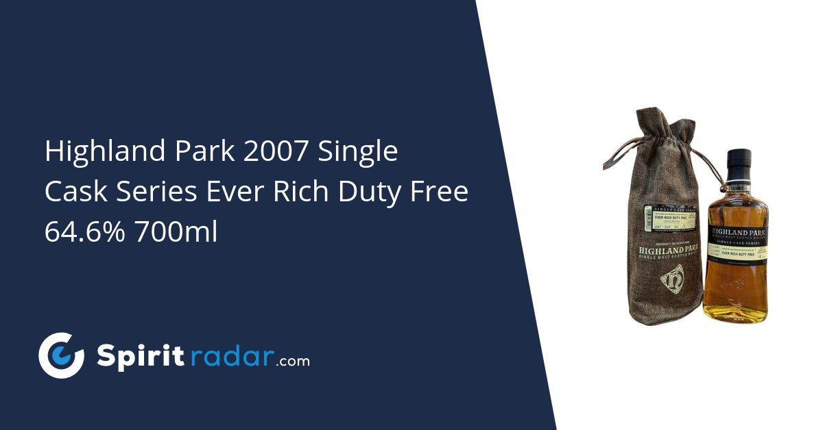 Highland Park 2007 Single Cask Series Ever Rich Duty Free 64.6% 700ml ...
