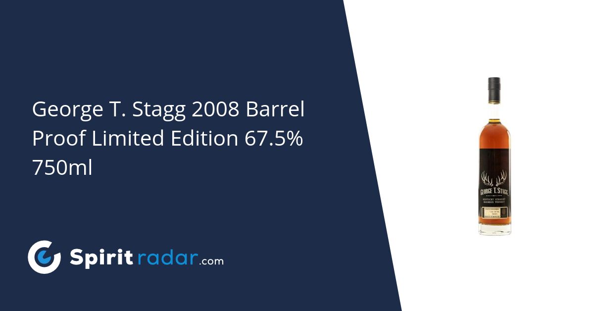George T. Stagg 2008 Barrel Proof Limited Edition 67.5% 750ml - Spirit ...