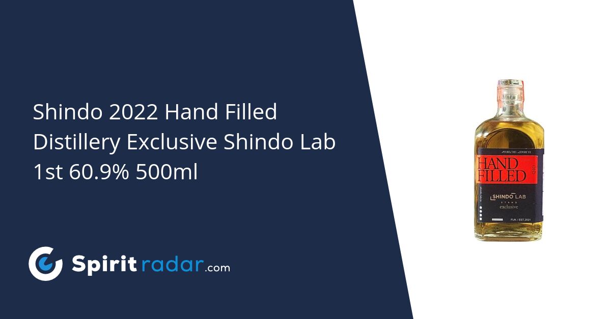 Shindo 2022 Hand Filled Distillery Exclusive Shindo Lab 1st 60.9% 500ml ...