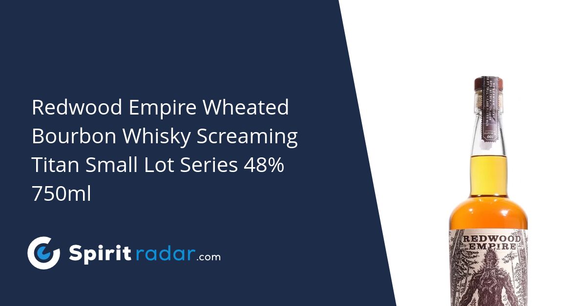 Redwood Empire Wheated Bourbon Whisky Screaming Titan Small Lot Series ...