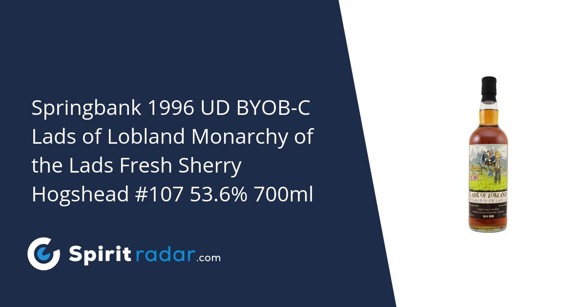 Springbank 1996 UD BYOB-C Lads of Lobland Monarchy of the Lads Fresh ...
