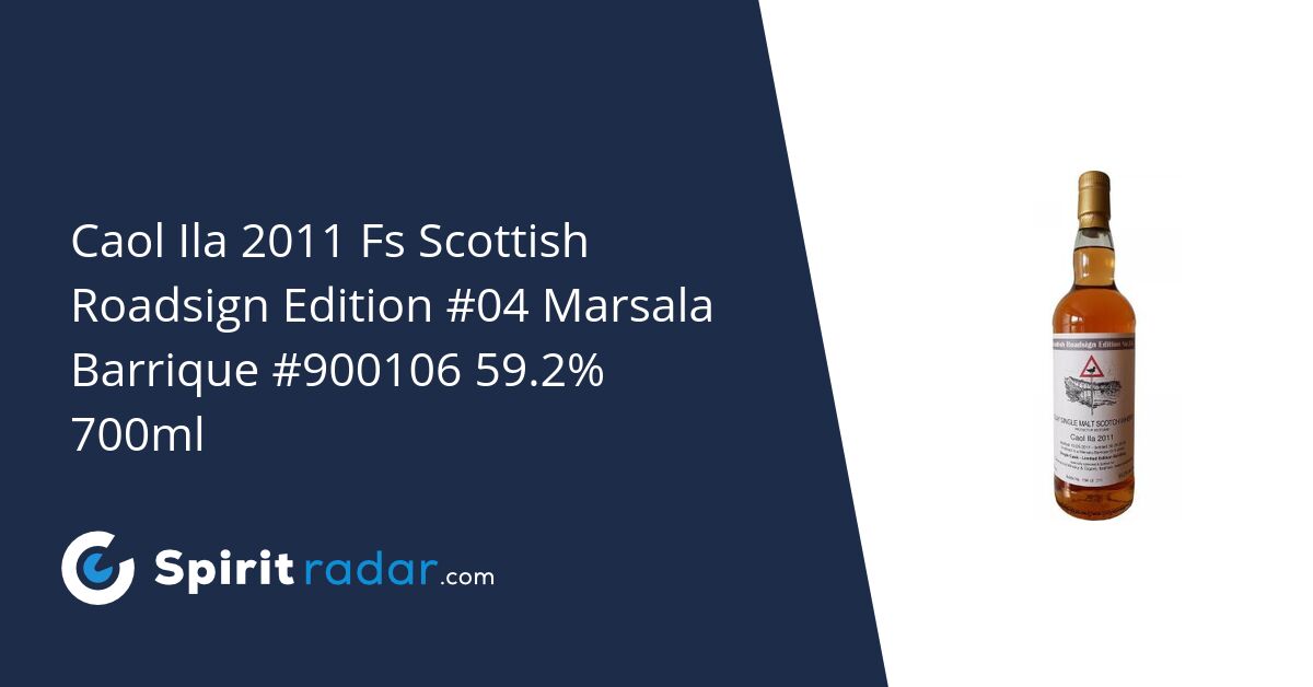 Caol Ila 2011 Fs Scottish Roadsign Edition #04 Marsala Barrique #900106 ...
