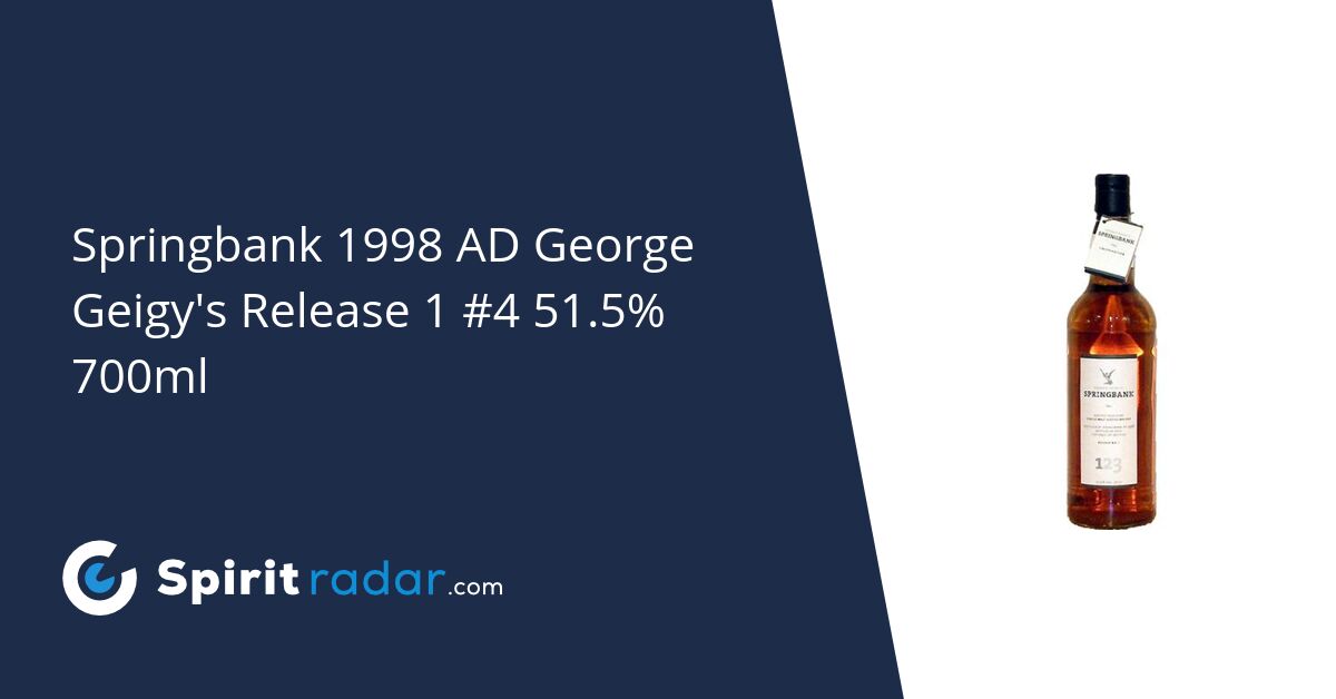 Springbank 1998 AD George Geigy's Release 1 #4 51.5% 700ml - Spirit Radar