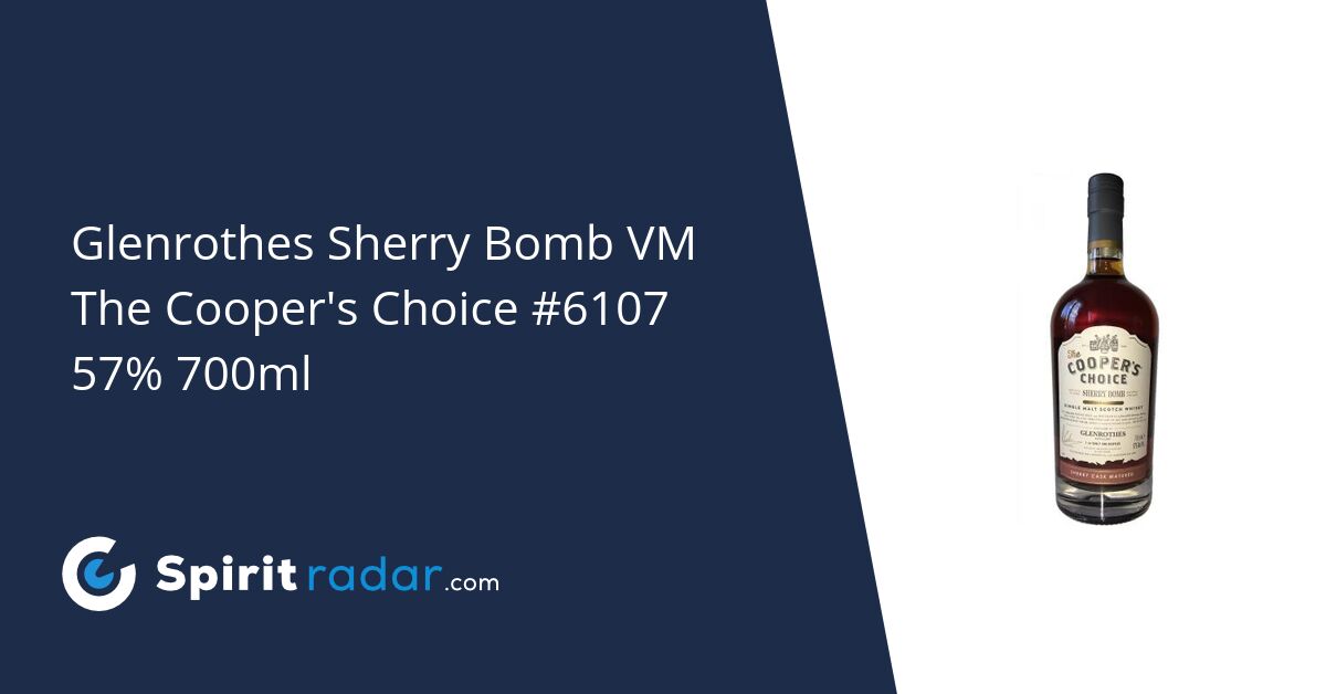 Glenrothes Sherry Bomb VM The Cooper's Choice #6107 57% 700ml - Spirit ...