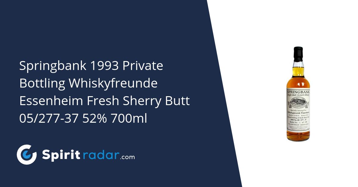 Springbank 1993 Private Bottling Whiskyfreunde Essenheim Fresh Sherry ...