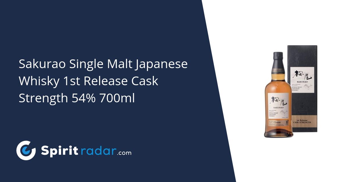 Sakurao Single Malt Japanese Whisky 1st Release Cask Strength 54% 700ml ...