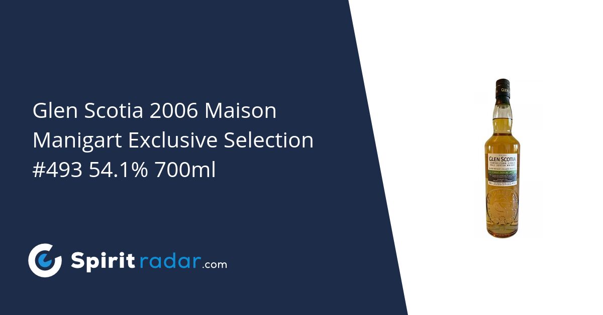 Glen Scotia 2006 Maison Manigart Exclusive Selection #493 54.1% 700ml ...