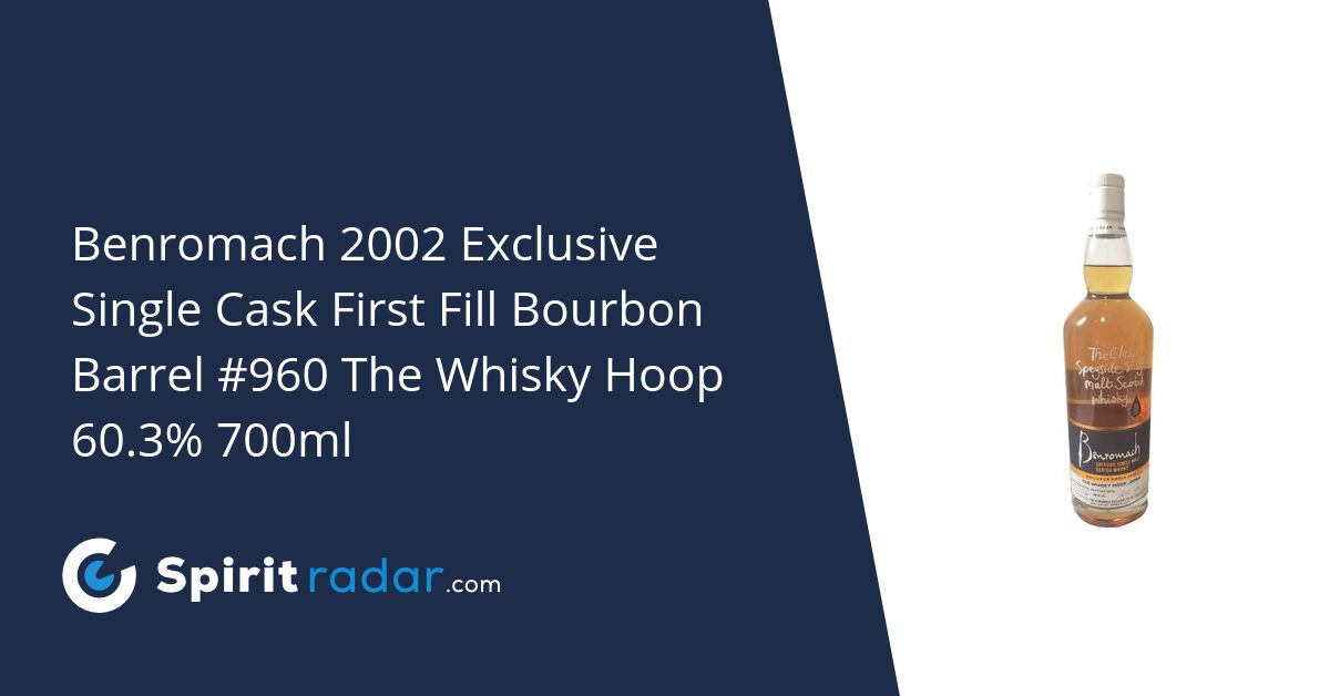 Benromach 2002 Exclusive Single Cask First Fill Bourbon Barrel #960 The Whisky Hoop 60.3% 700ml ...