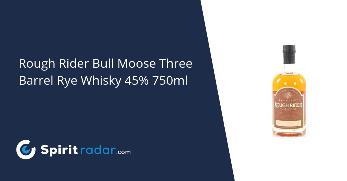 Rough Rider Bull Moose Three Barrel Rye Whisky Batch 1 45% 750ml ...