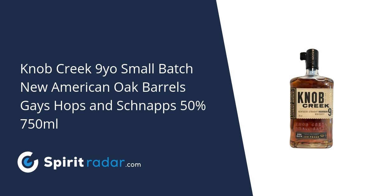 Knob Creek 9yo Small Batch New American Oak Barrels Gays Hops and ...