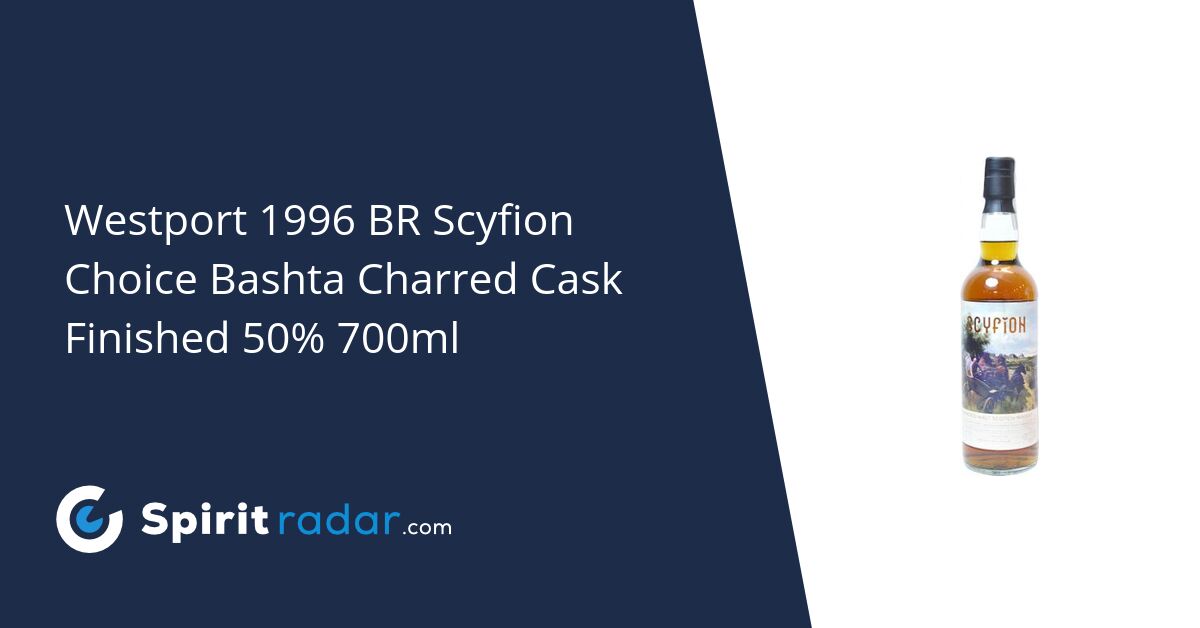 Westport 1996 BR Scyfion Choice Bashta Charred Cask Finished 50% 700ml ...