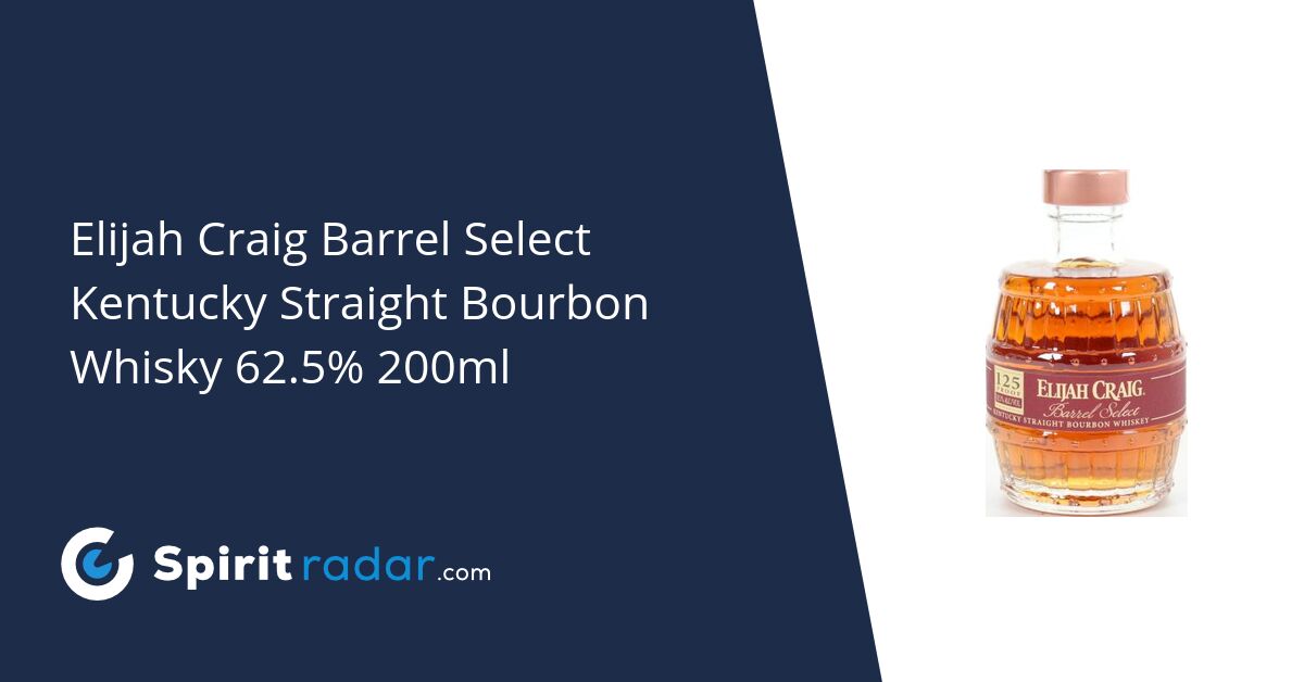 Elijah Craig Barrel Select Kentucky Straight Bourbon Whisky 62.5% 200ml ...