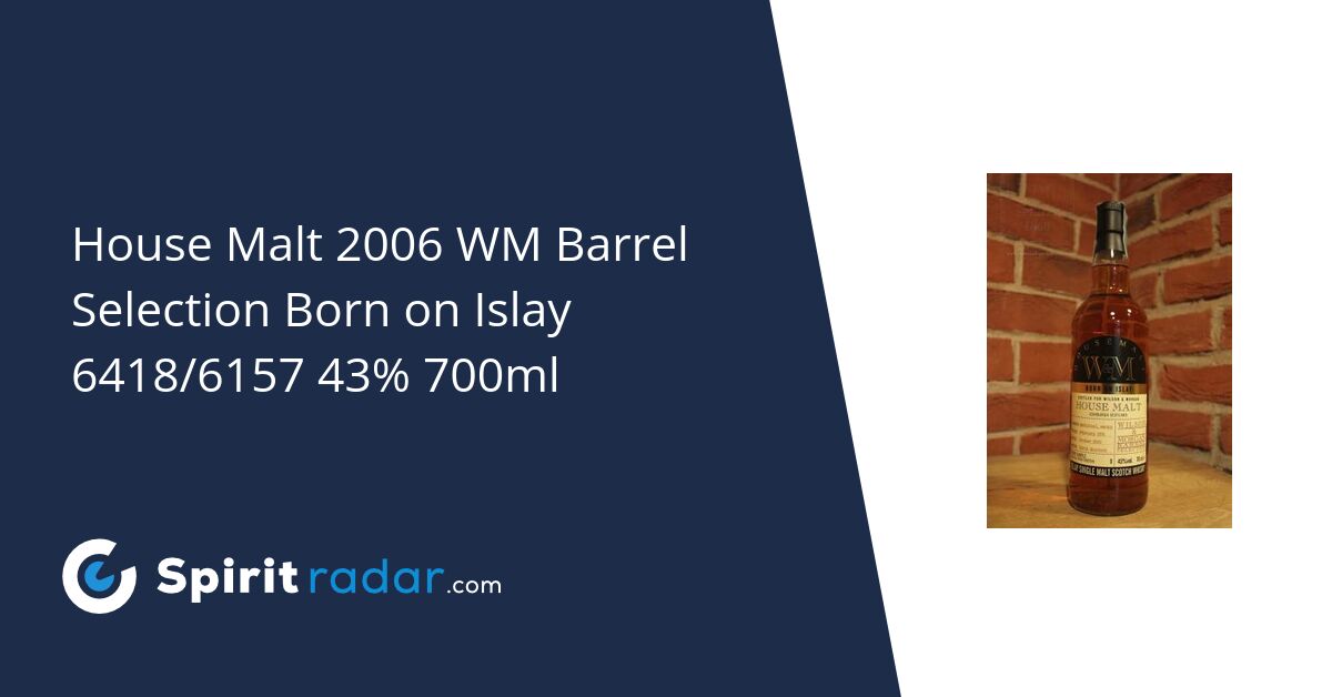 House Malt 2006 WM Barrel Selection Born on Islay 6418/6157 43% 700ml ...